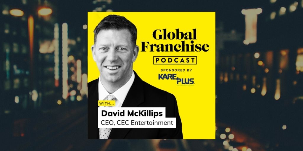 GF podcast: David McKillips of CEC Entertainment | Global Franchise