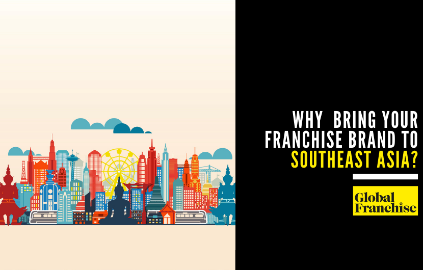 Why bring your franchise brand to Southeast Asia? | Global Franchise