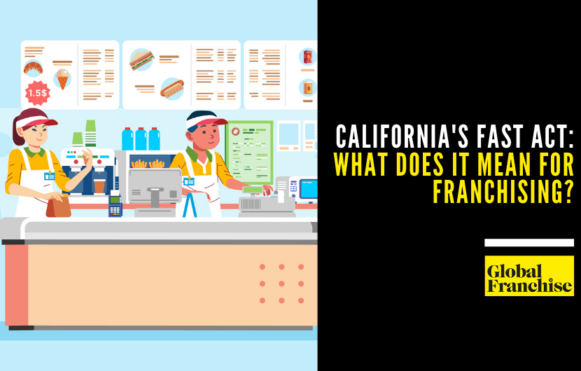 California’s FAST Act: What does it mean for franchising? | Global ...